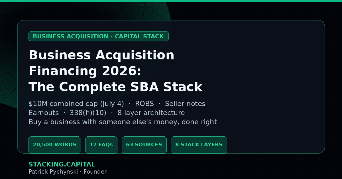 Business Acquisition Financing 2026: SBA 7(a) Capital Stack Guide ...