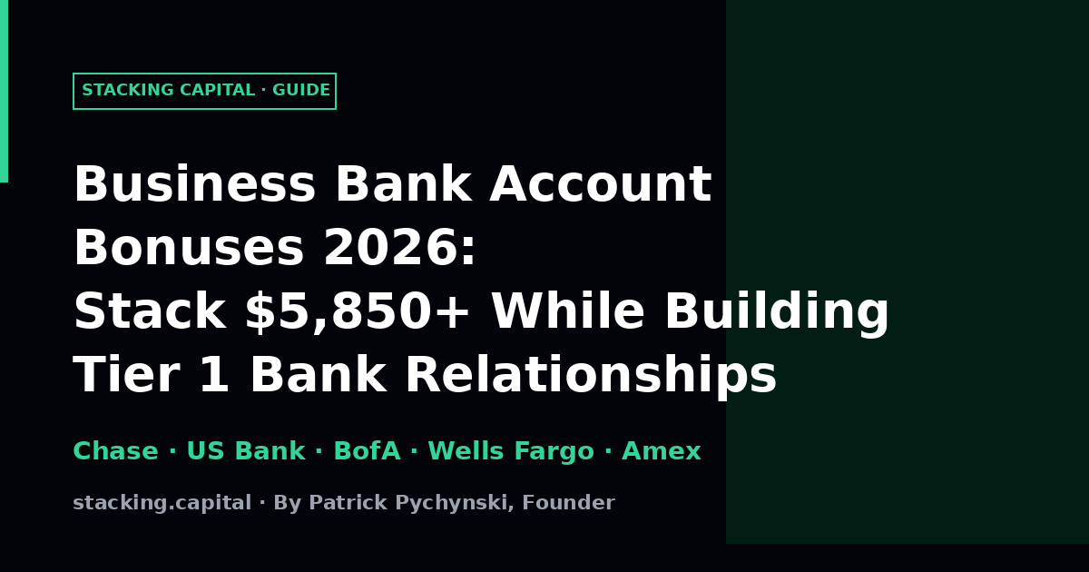 Business Bank Account Bonuses 2026: How to Stack $5,850+ in Sign-Up ...